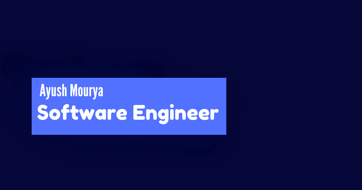 Ayush Mourya - Software Engineer from Mumbai, India | Node.js & TypeScript Expert